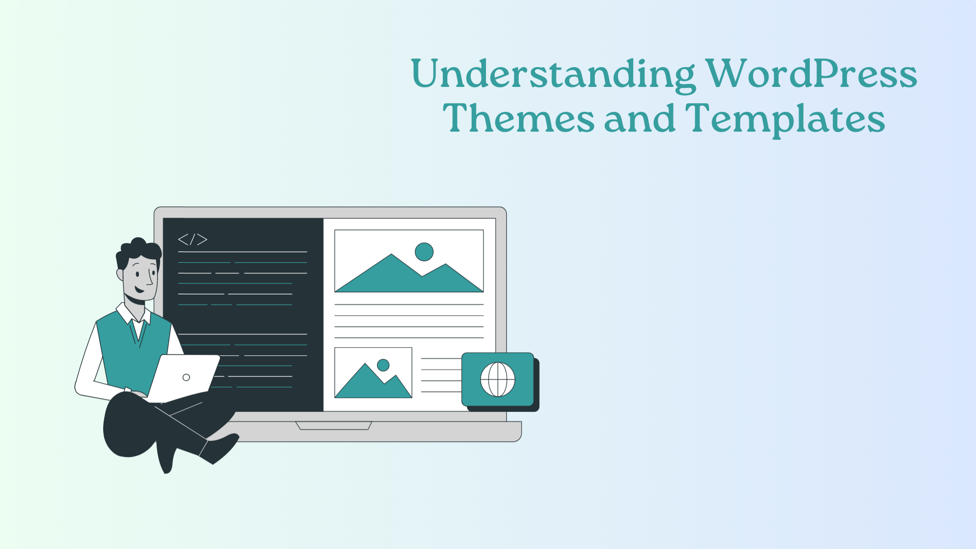 Understanding WordPress Themes and Templates: A Comprehensive Overview ...